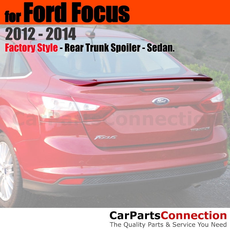 Trunk Spoiler Compatible With 2012 2013 2014 Ford Focus Sedan Factory ...