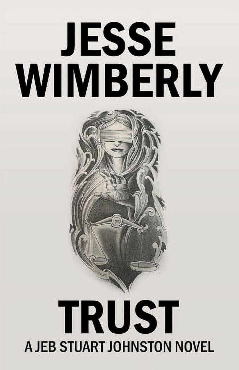 Trust: A Jeb Stuart Johnston Novel, (Paperback) - Walmart.com