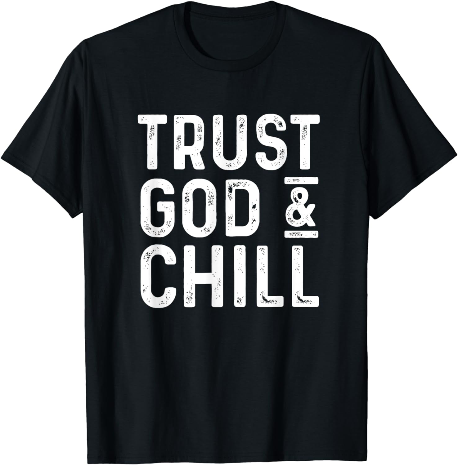 Trust God & Chill T-shirt church believer tee T-Shirt - Walmart.com
