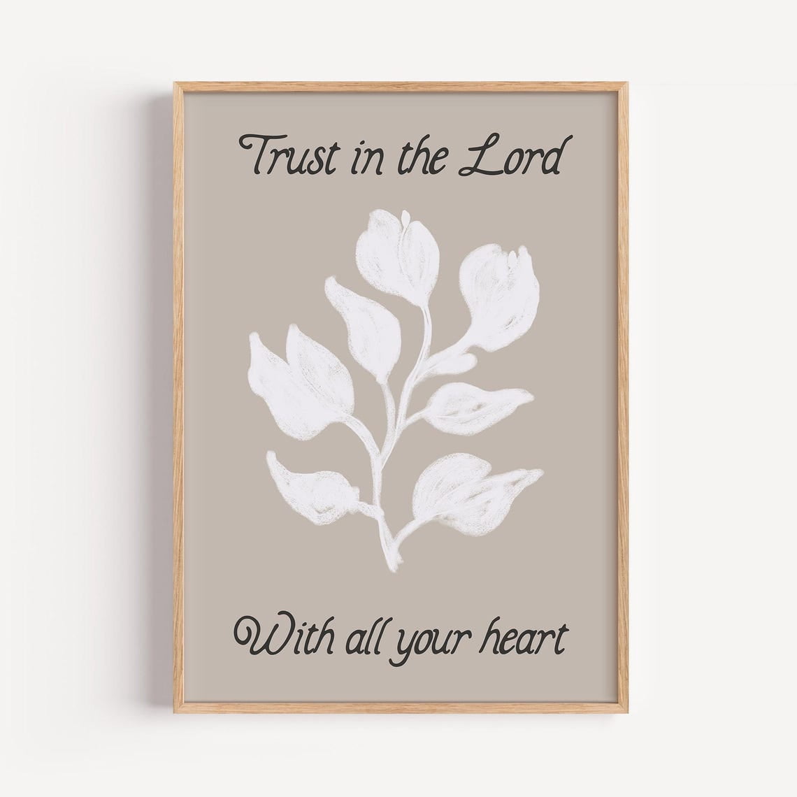 Trust In The Lord Print, Christian Wall Art, Neutral Flower Market ...