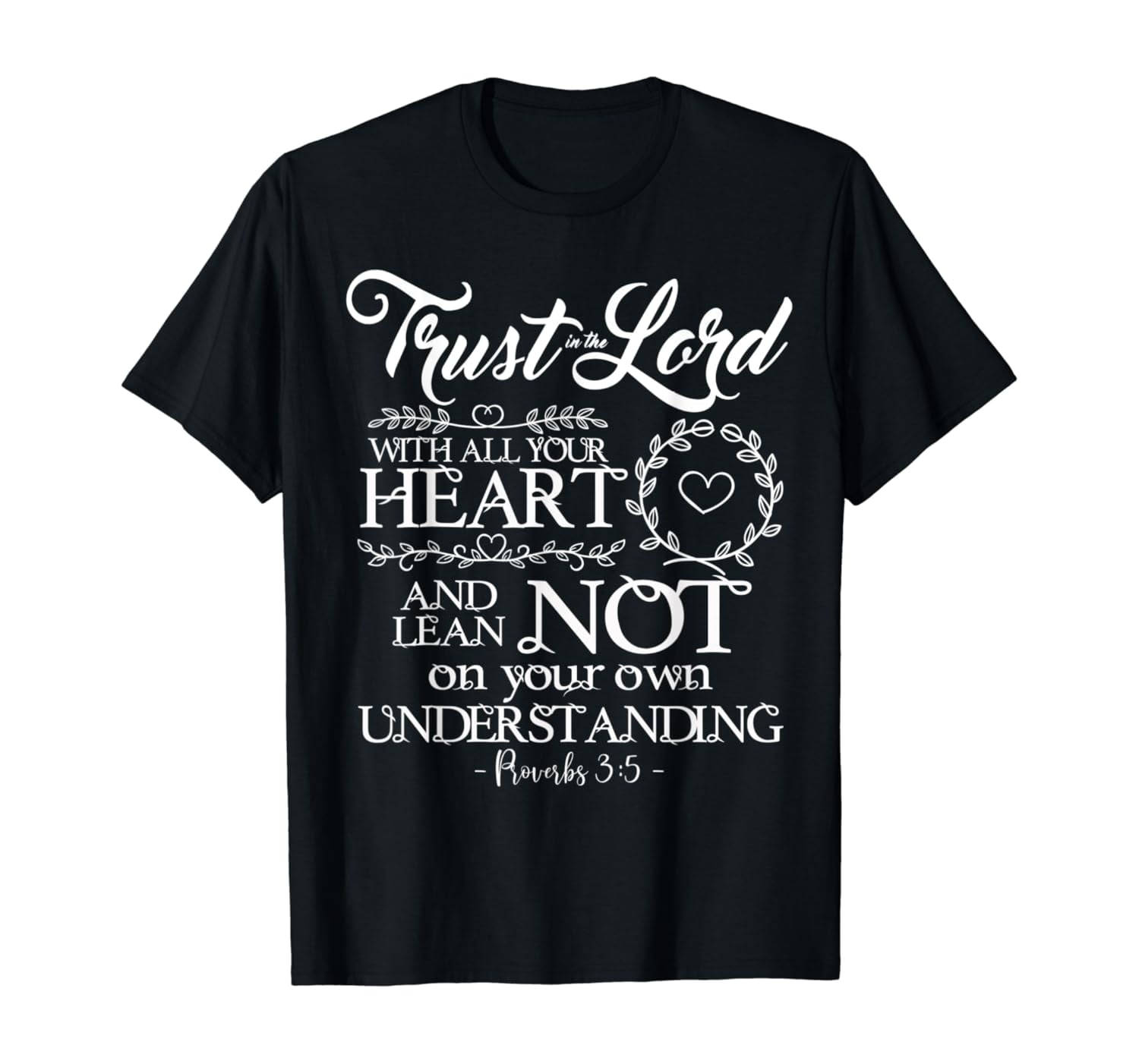 Trust Lord W All Your Heart Proverbs 3:5 Bible Verse T Shirt - Walmart.com