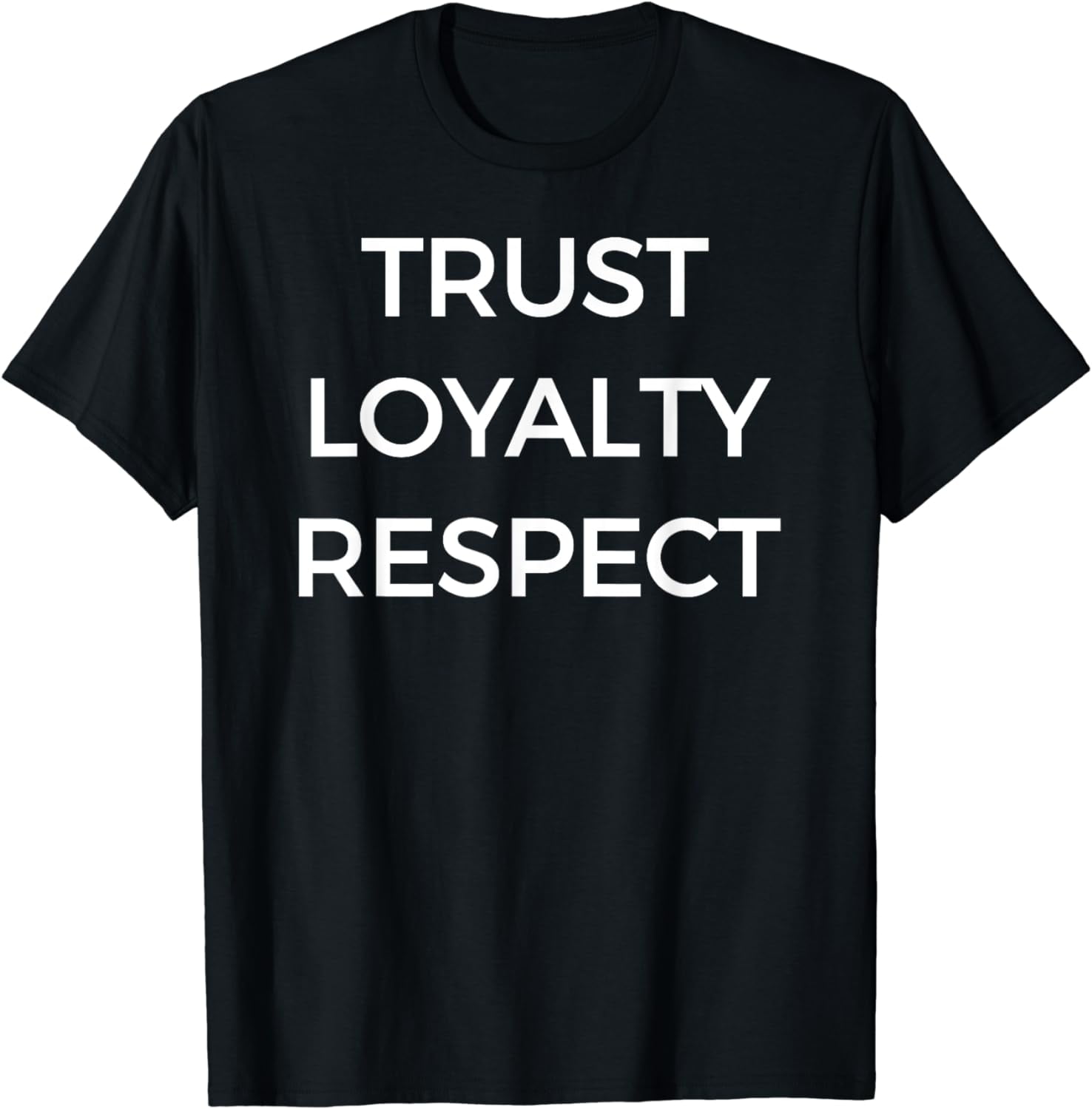 Trust Loyalty Respect Statement T-Shirts - Walmart.com