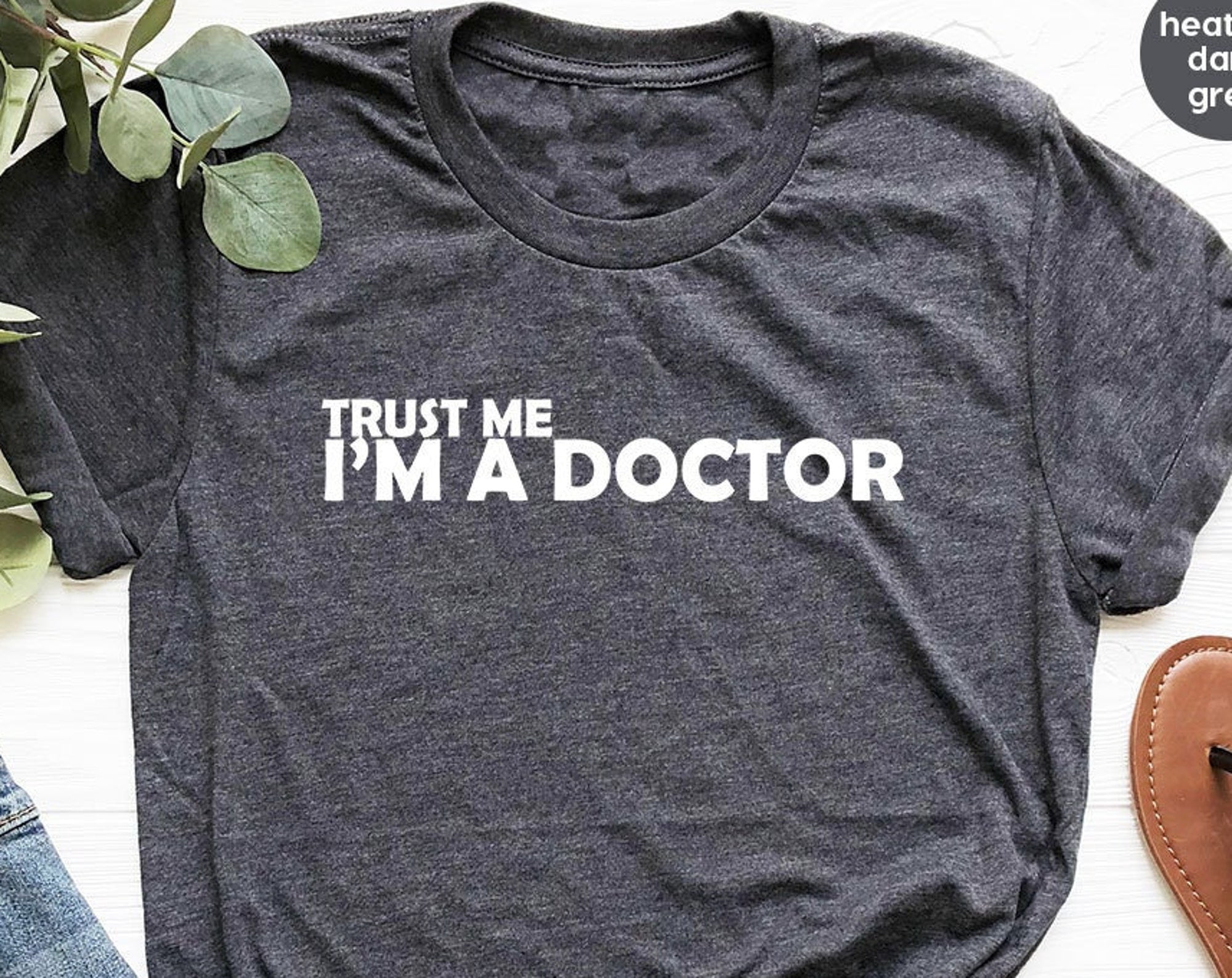 Trust Me I 39 m a Doctor Shirt Medicine Students Shirt Medical School ...