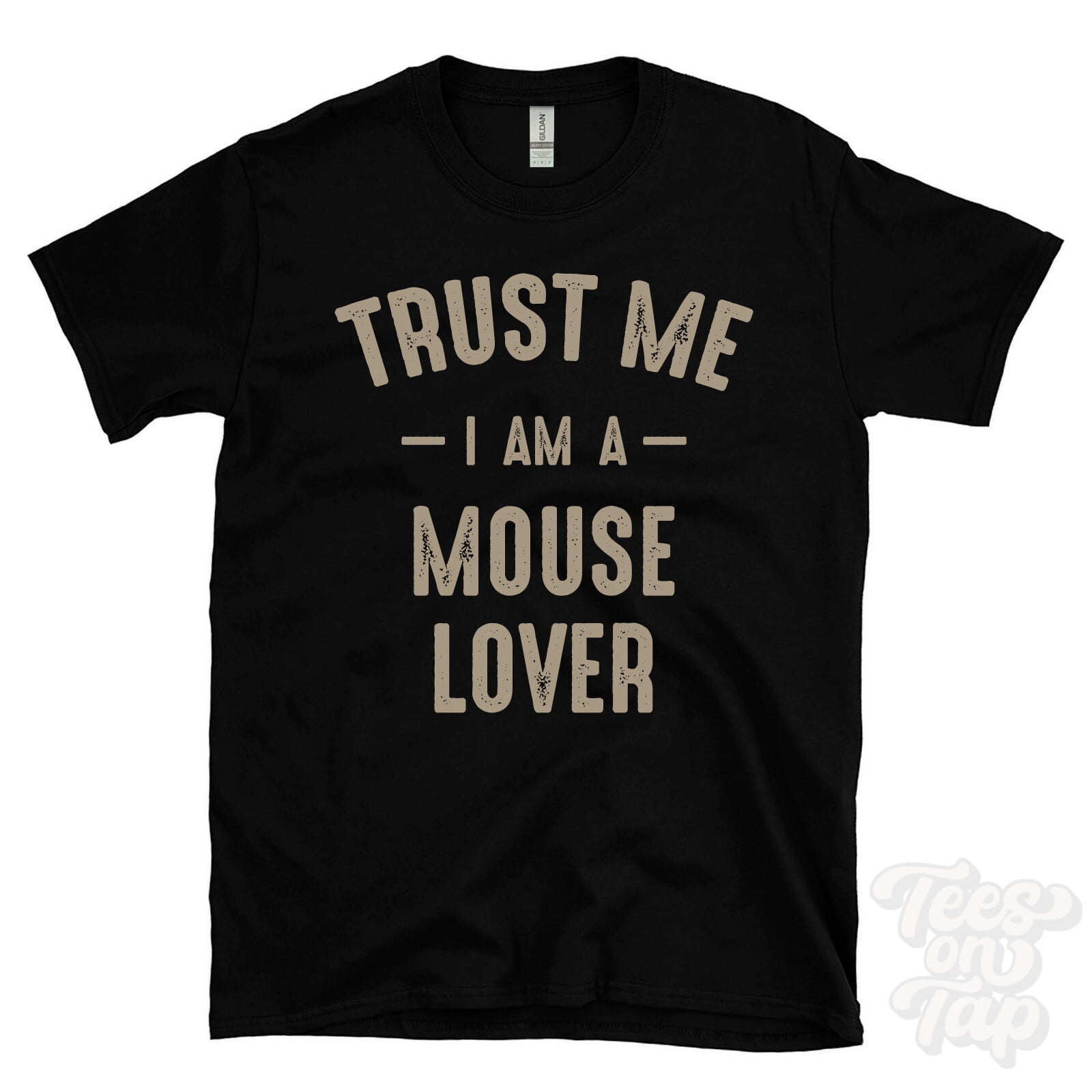 Trust Me I Am A Mouse Lover Best Awesome T-Shirt - Walmart.com