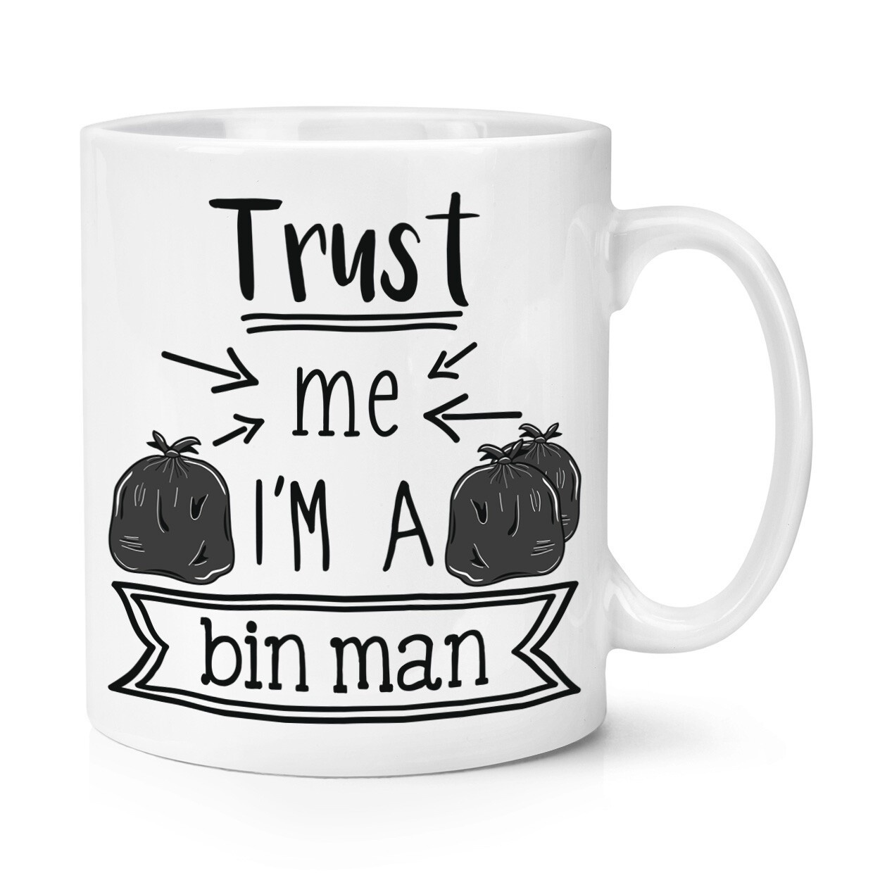 Trust Me I m A Bin Man Mug Cup Favourite Best Funny - Walmart.com