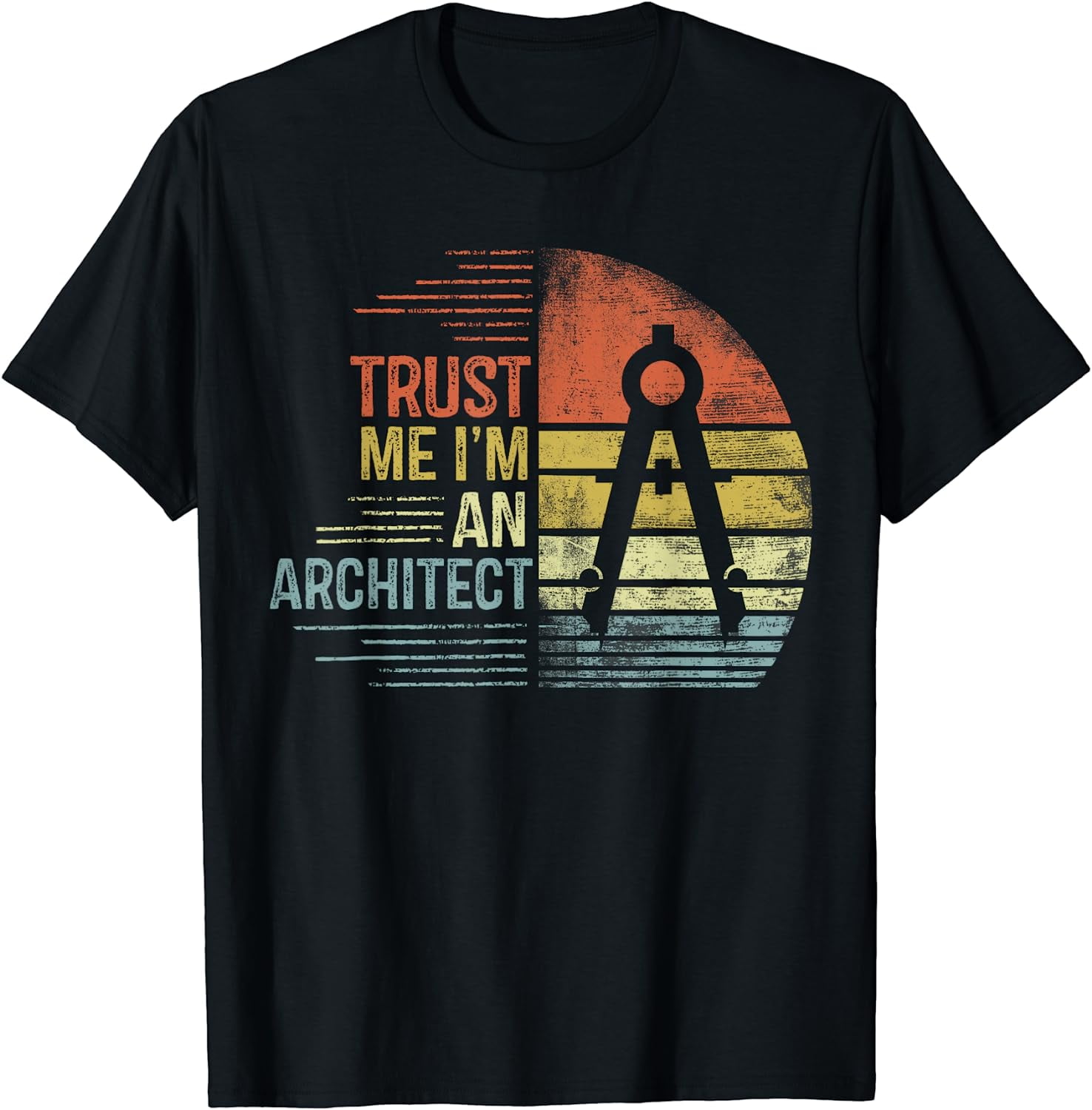 Trust Me I'm An Architect Gifts Funny Architecture Design T-Shirt ...