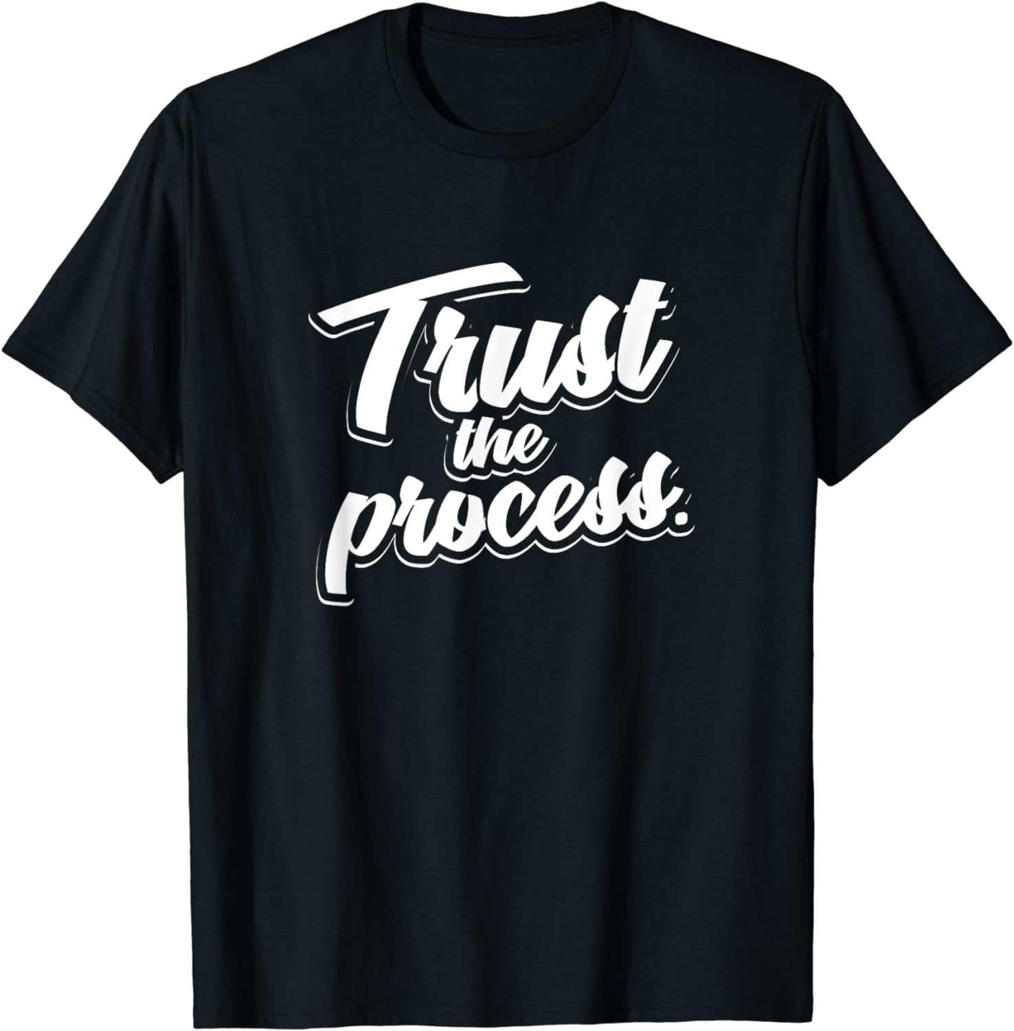 Trust The Process Motivational Quote Workout Gym T-Shirt - Walmart.com