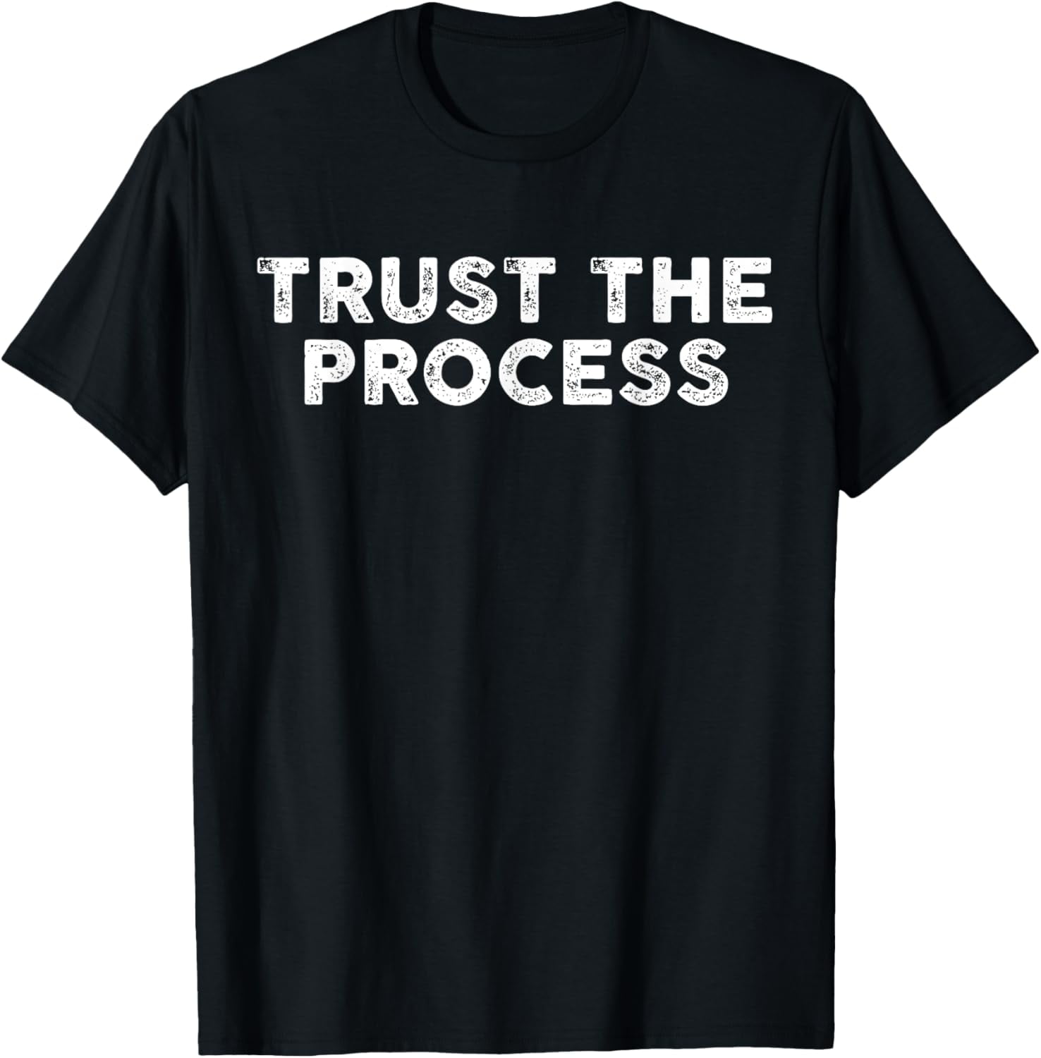 Trust The Process Sports Slogan Motivational T-Shirt - Walmart.com