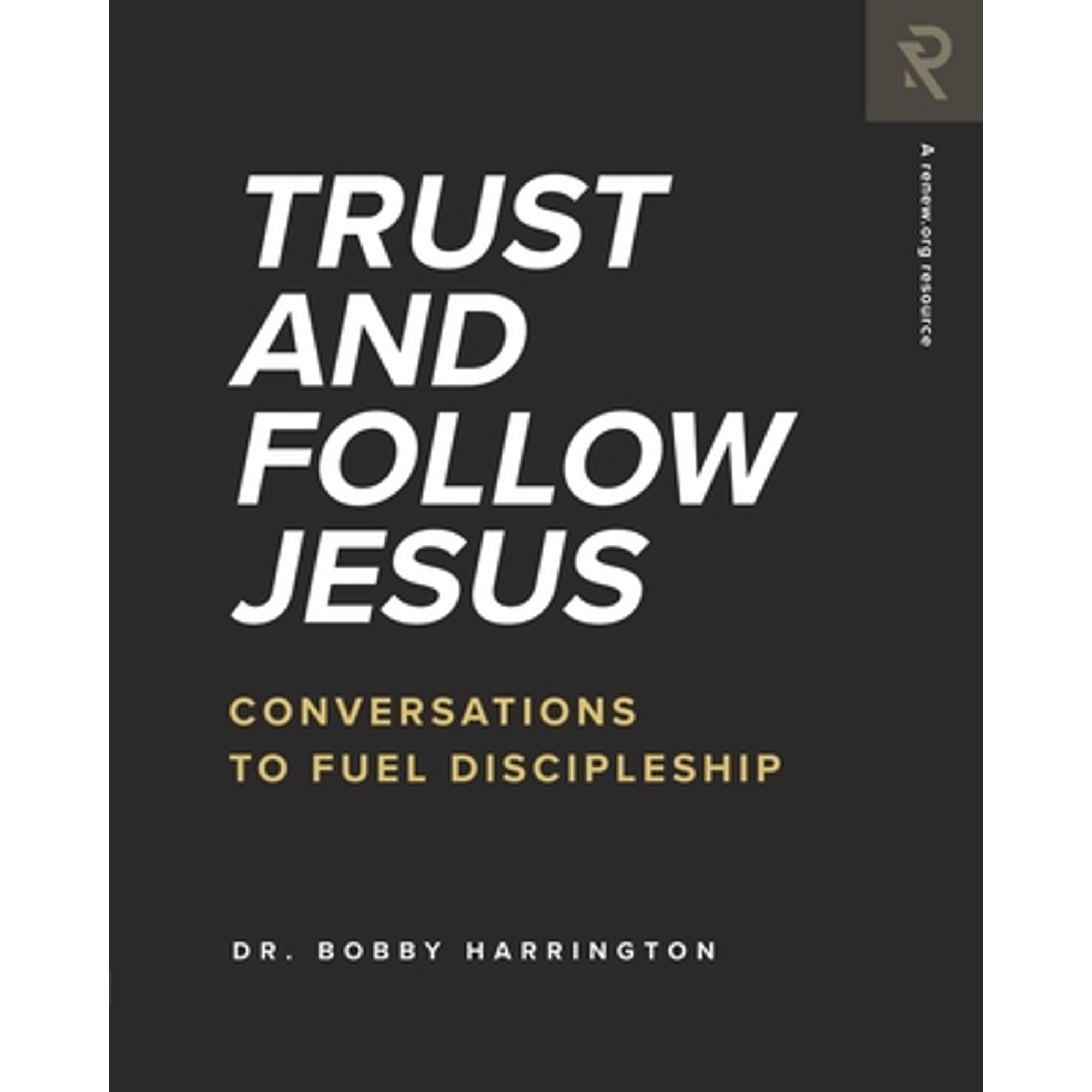 Pre-Owned Trust and Follow Jesus: Conversations to Fuel Discipleship ...