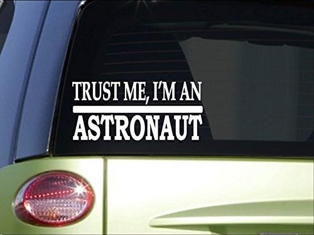 Trust me Astronaut *H453* 8 inch Sticker decal space shuttle launchpad ...