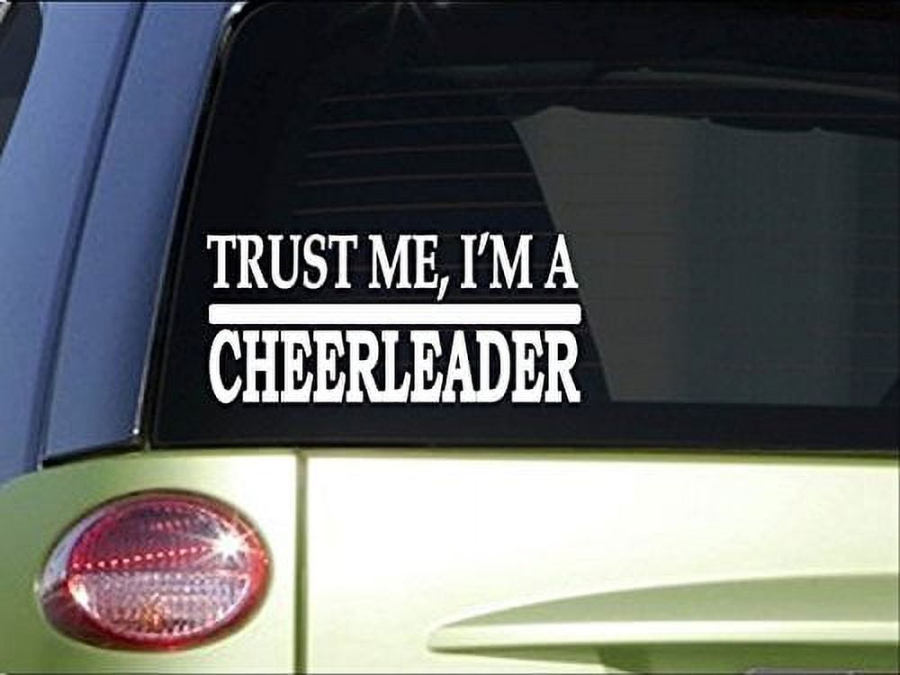 Trust me Cheerleader *H491* 8 inch Sticker decal cheer cheerleading ...