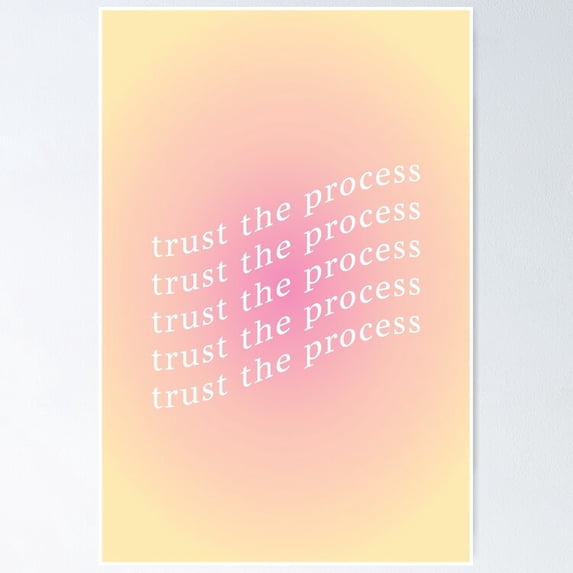 Trust the Process Pink and Yellow Aura UNFRAMED Poster, 8x12 - Walmart.com