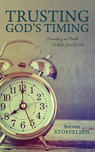 Pre-Owned Trusting God's Timing: Standing in Faith While You Wait ...