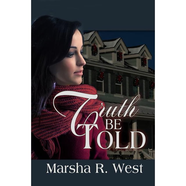 Truth Be Told (Paperback) by Marsha R West - Walmart Business Supplies
