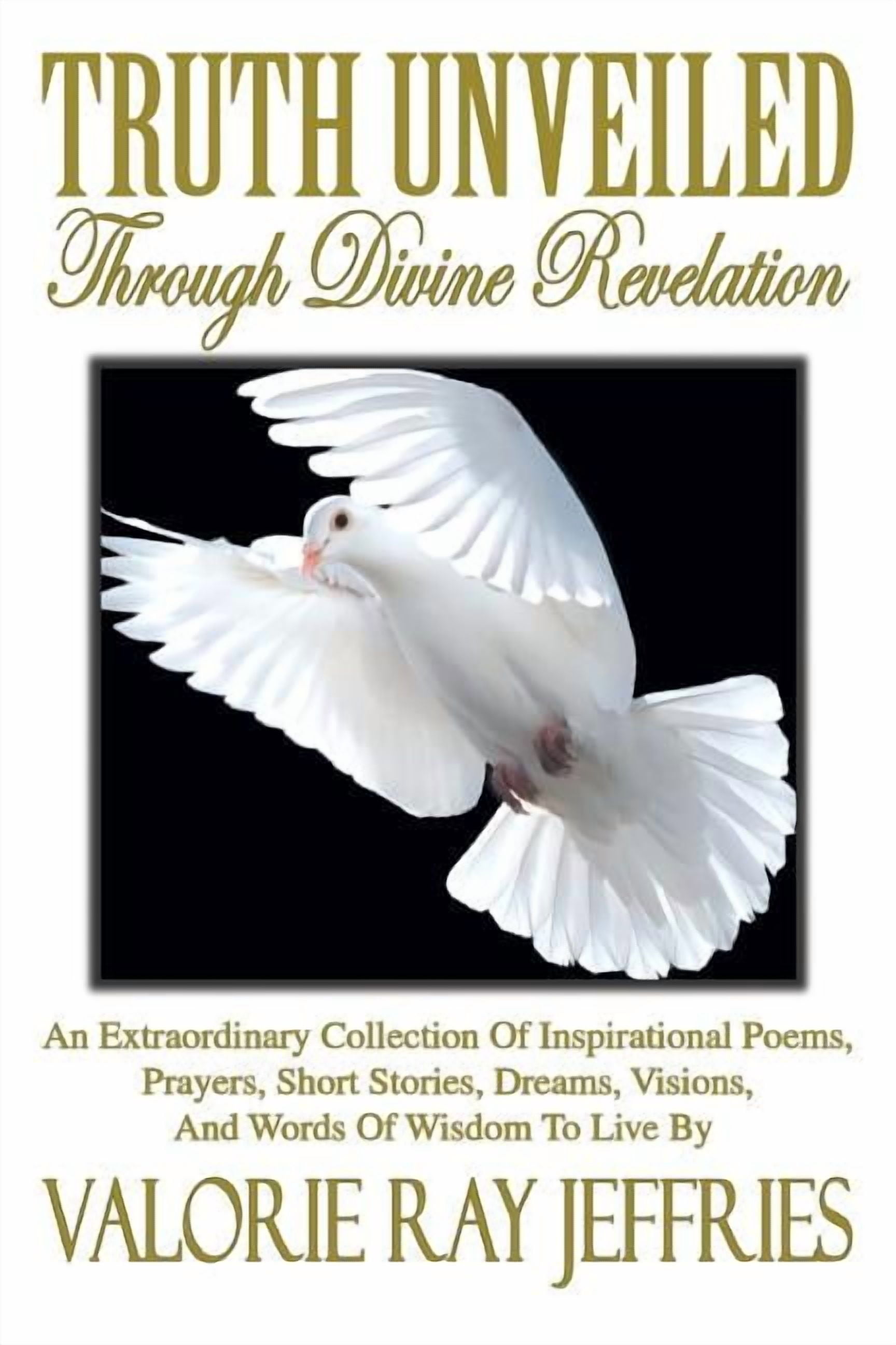 Truth Unveiled Through Divine Revelation: An Extraordinary Collection ...