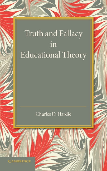 Truth and Fallacy in Educational Theory, (Paperback) - Walmart.com