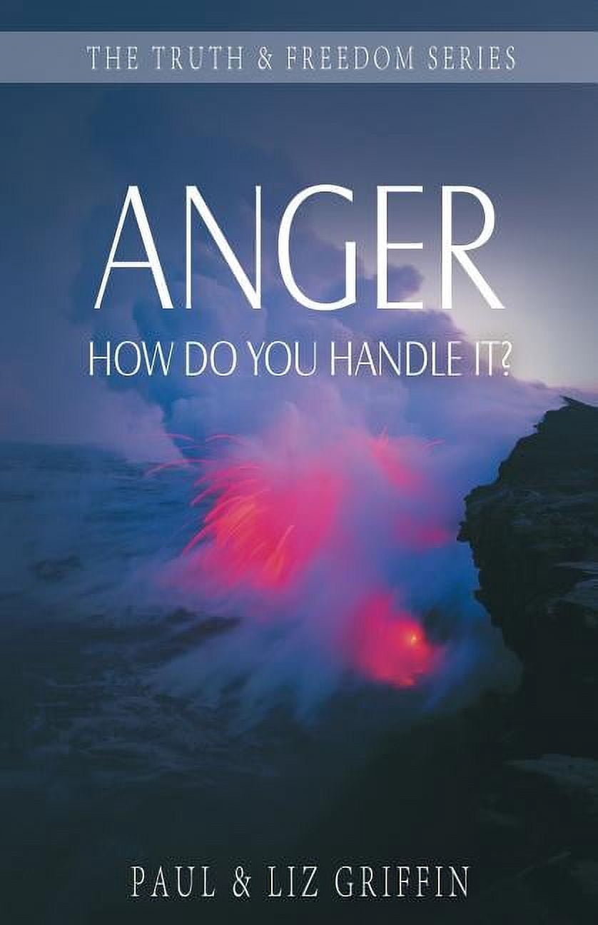 Truth and Freedom Anger, How Do You Handle It, (Paperback) - Walmart ...