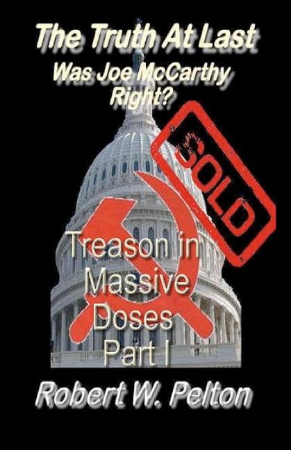The Truth at Last -- Was Joe McCarthy Right? (Paperback) - Walmart.com