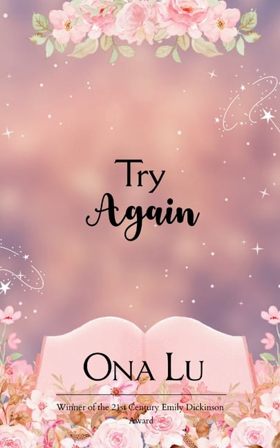 Try Again A collection of Inspirational Poems, (Paperback) - Walmart.com