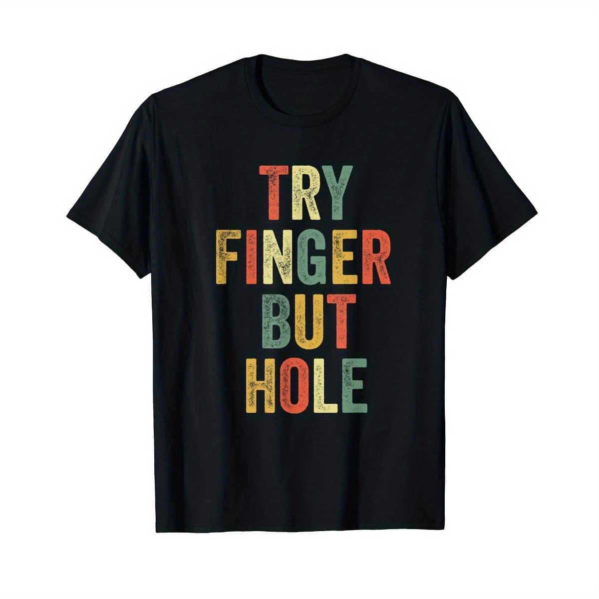 Try Finger But Hole Funny Meme Viral Joke Gaming Humor Gamer T-Shirt ...