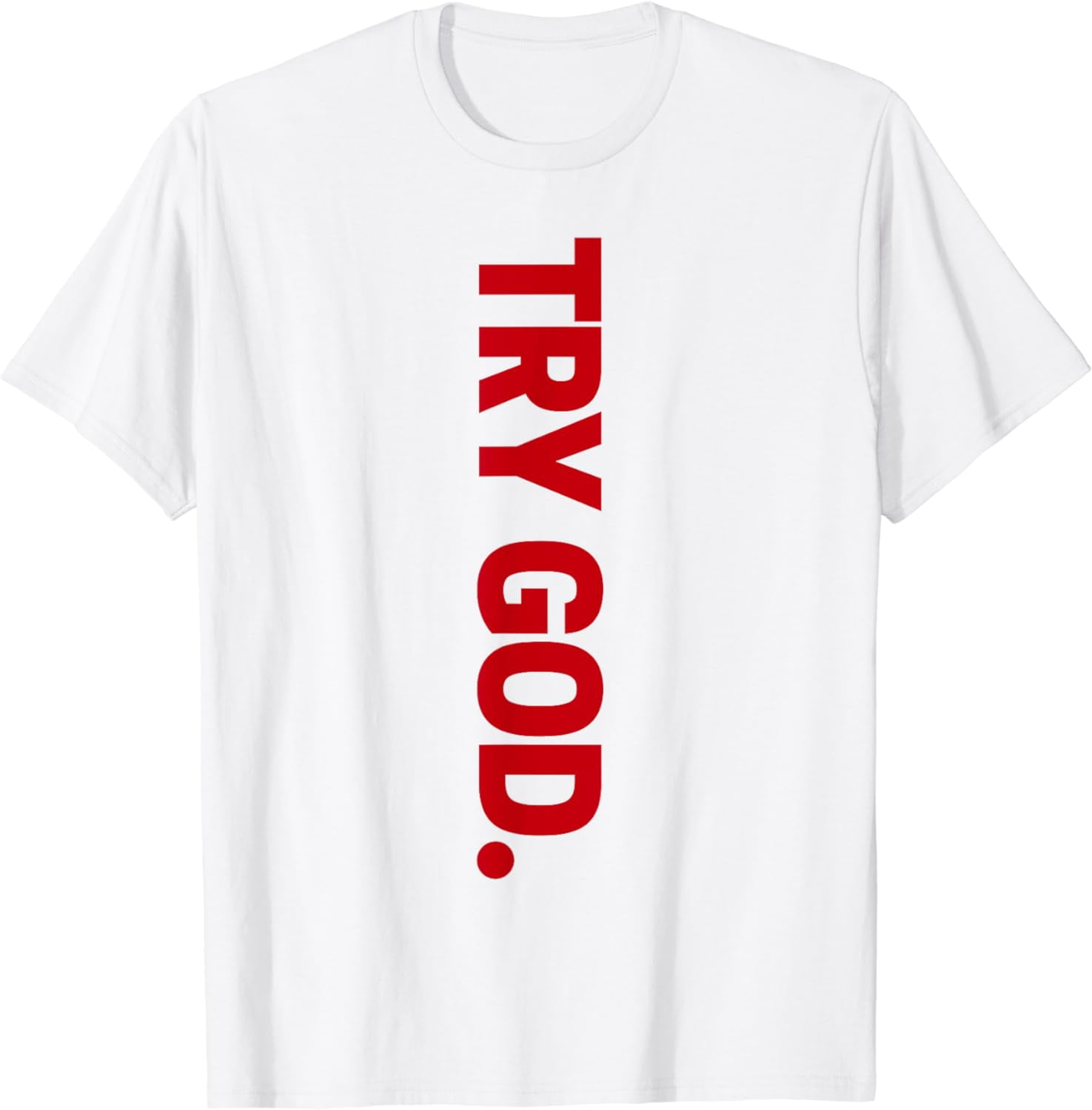 Try God T-Shirt - Walmart.com