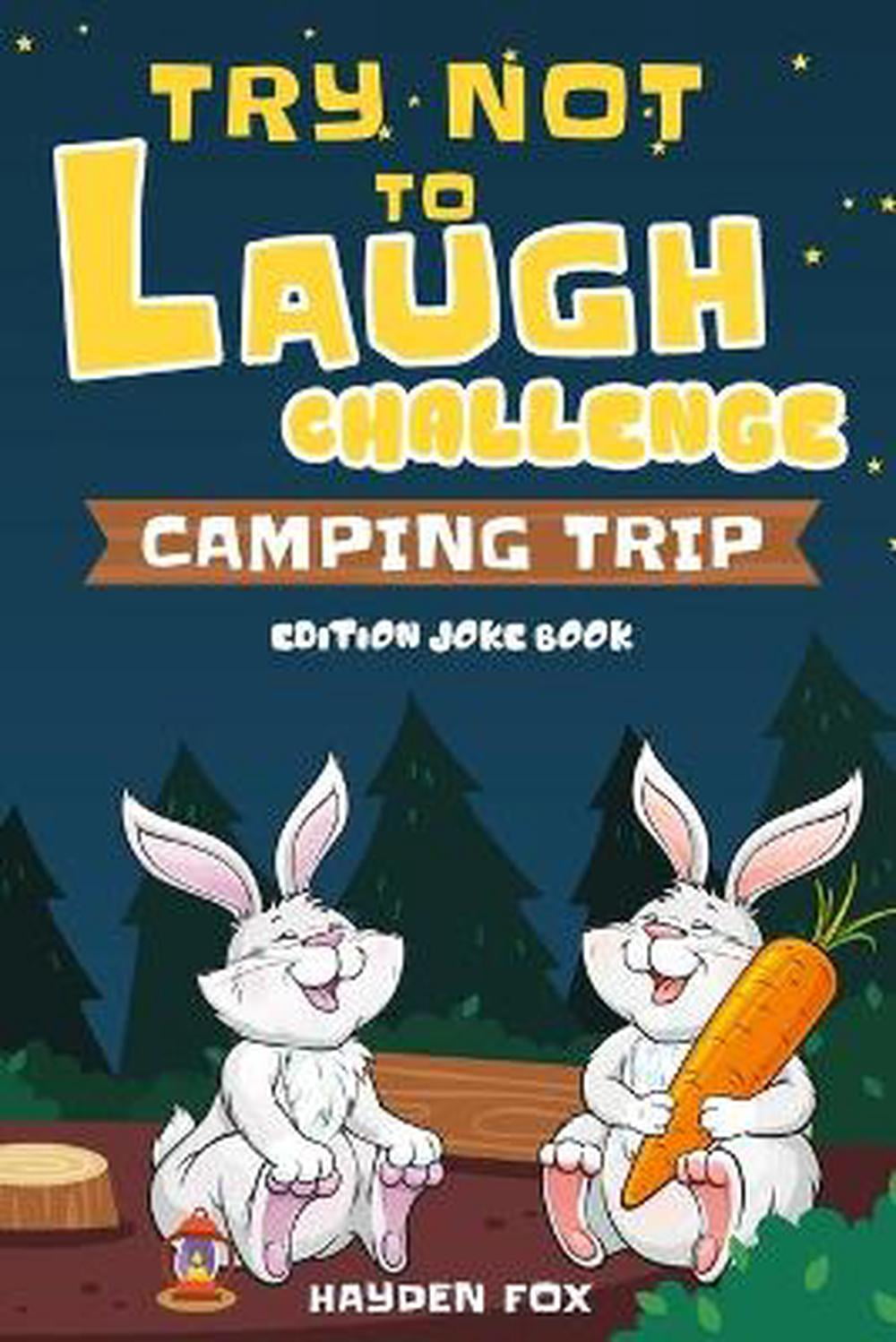 Try Not To Laugh Challenge Camping Trip Edition Joke Book : A Camping ...