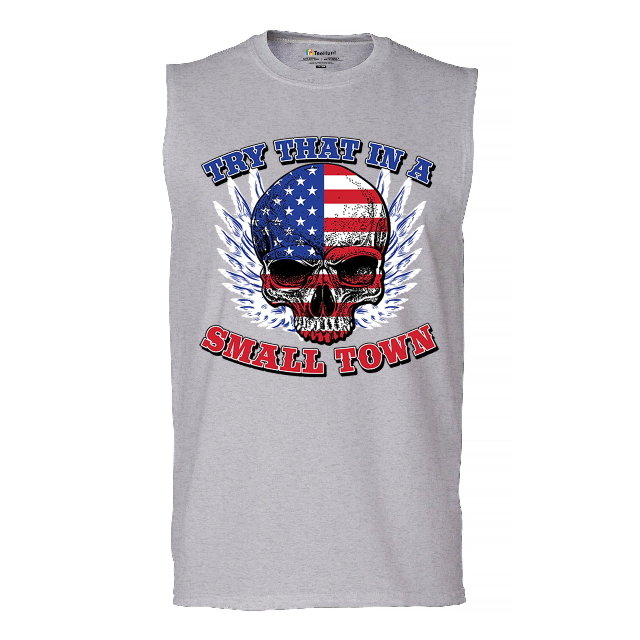 Try That In A Small Town Muscle Shirt American Flag Stars and Stripes ...