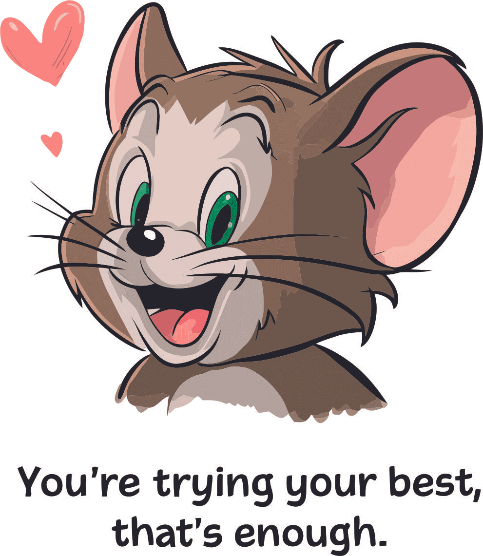 Trying Your Best That's Enough Tom and Jerry Cartoon Art Mouse Animal ...