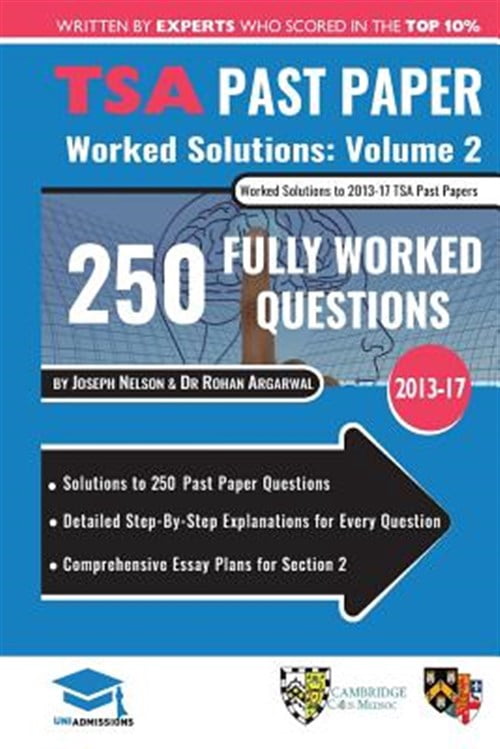 TSA Past Paper Worked Solutions Volume Two: 2013 -16, Detailed Step-By ...