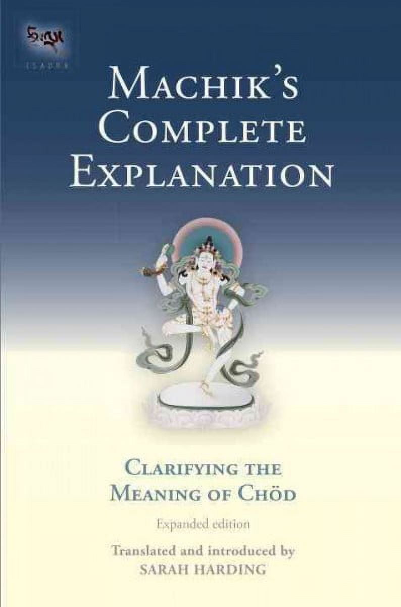 Tsadra: Machik's Complete Explanation : Clarifying the Meaning of Chod ...