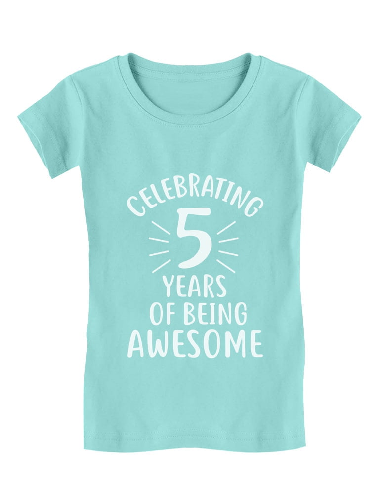 Tstars Girls 5th Birthday T-shirt - Celebrating 5 Years of Being ...