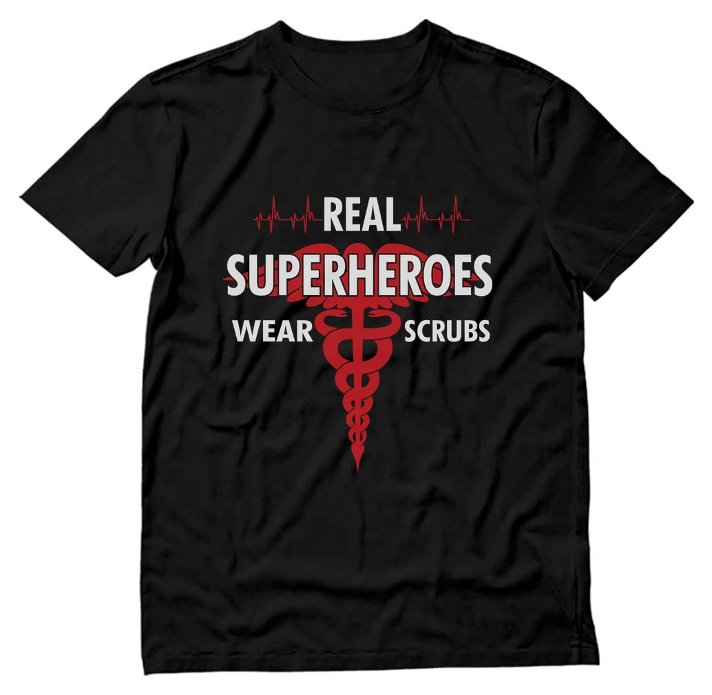 Tstars Mens Nurse Shirts Gift for Nurse Real Superheroes Wear Scrubs ...