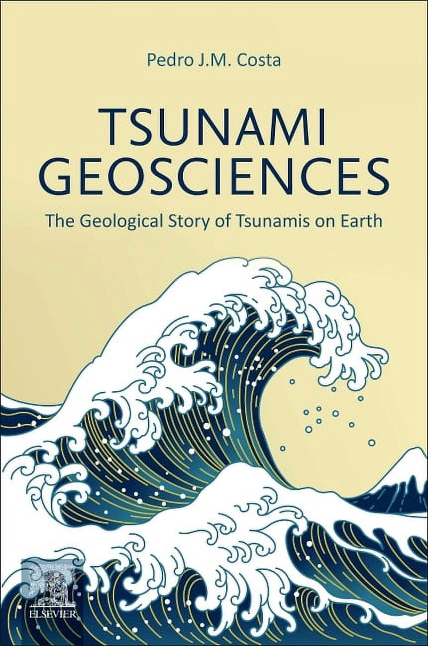 Tsunami Geosciences: The Geological Story of Tsunamis on Earth ...