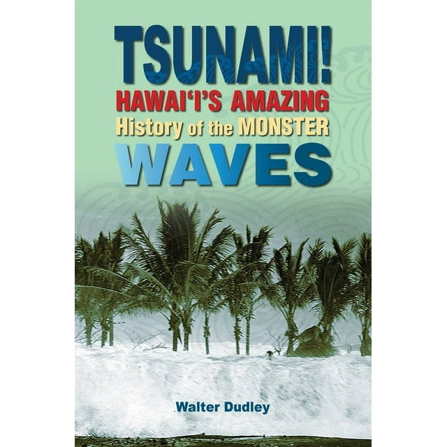 Tsunami! Hawaii’s Amazing History of the Monster Waves - Walmart.com