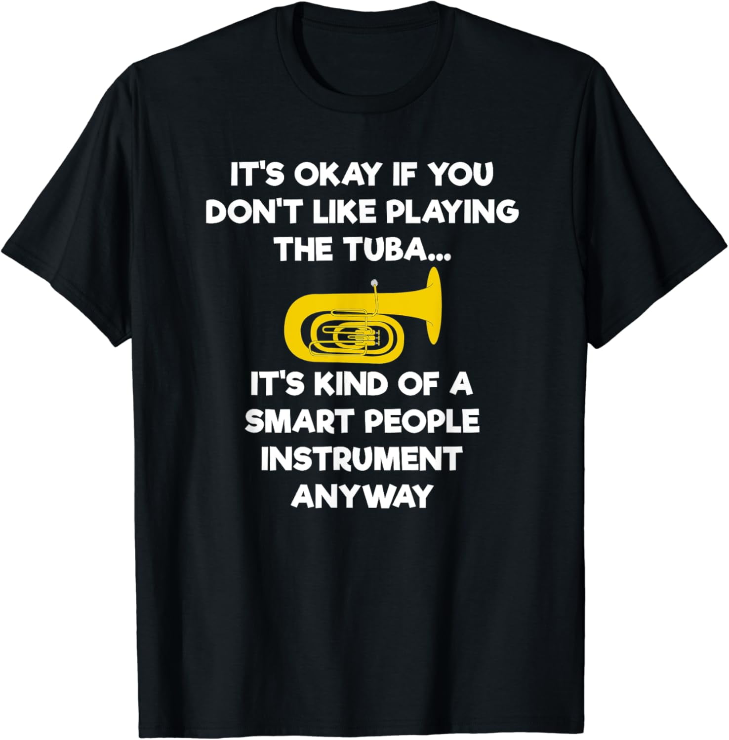 Tuba T-Shirt - Funny Smart Tuba Player - Walmart.com