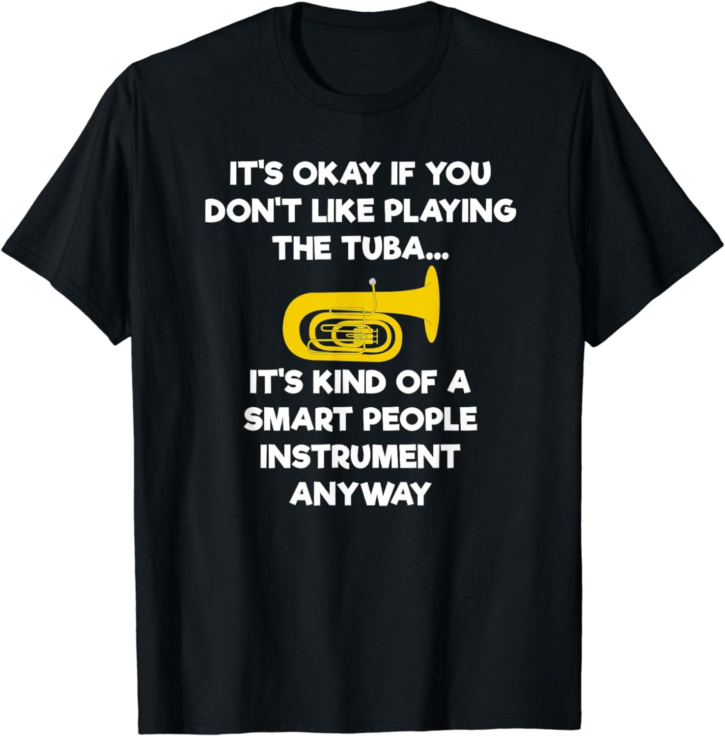 Tuba T-Shirt - Funny Smart Tuba Player - Walmart.com