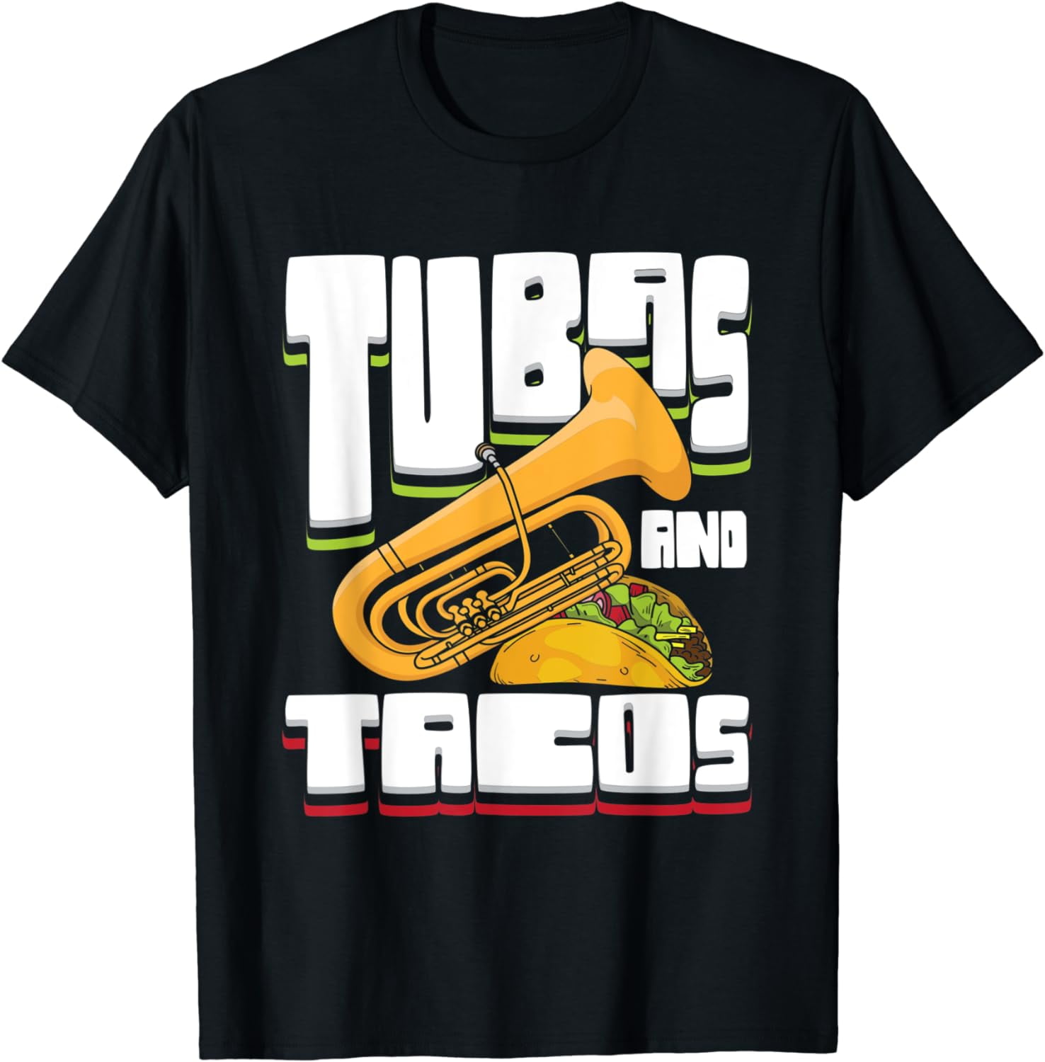 Tubas And Tacos Musician Mexican Food Tuba Player Tuba T-Shirt ...