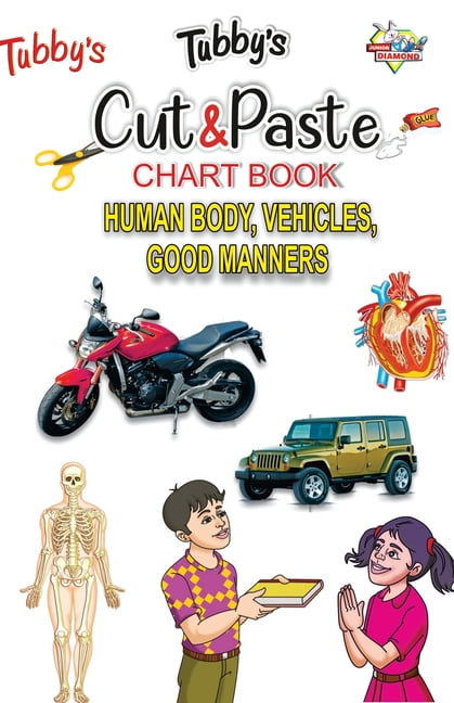 Tubbys Cut & Paste Chart Book Human Body, Vehicles, Good Manners ...