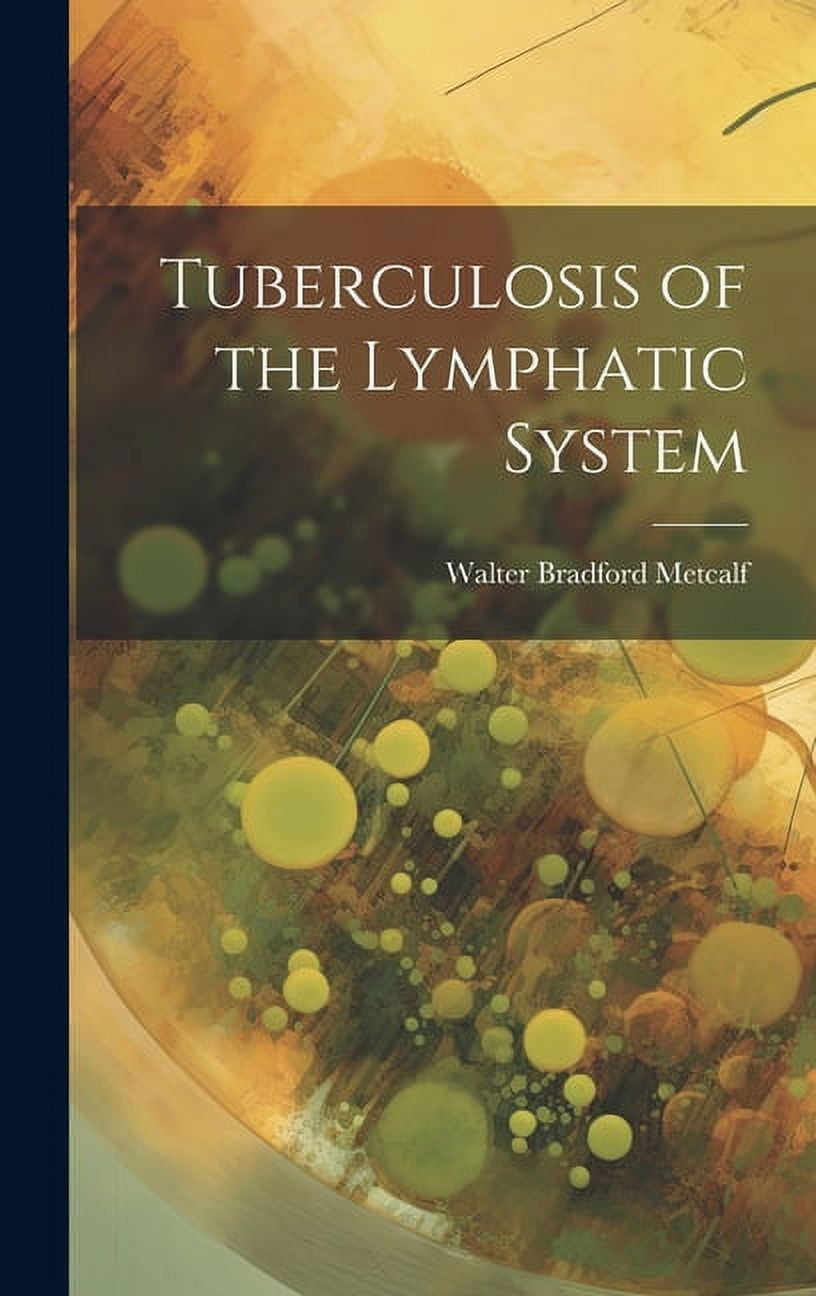 Tuberculosis of the Lymphatic System (Hardcover) - Walmart.com