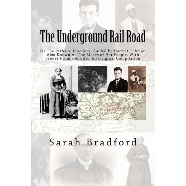 Tubman's Underground Rail: Her Paths to Freedom. Guided by Harriet ...
