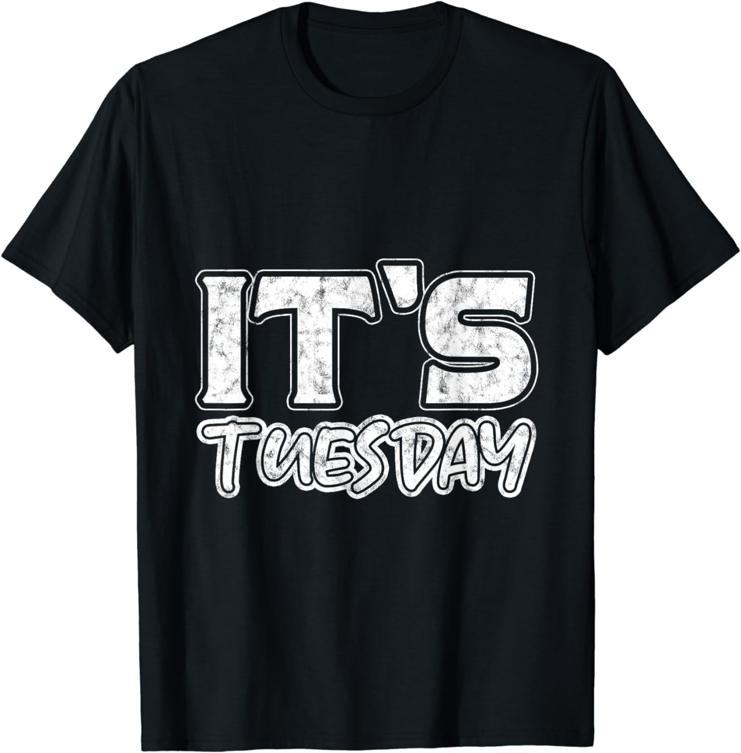 Tuesday Prank Gag Humorous Gagster Prankster T-Shirt - Walmart.com