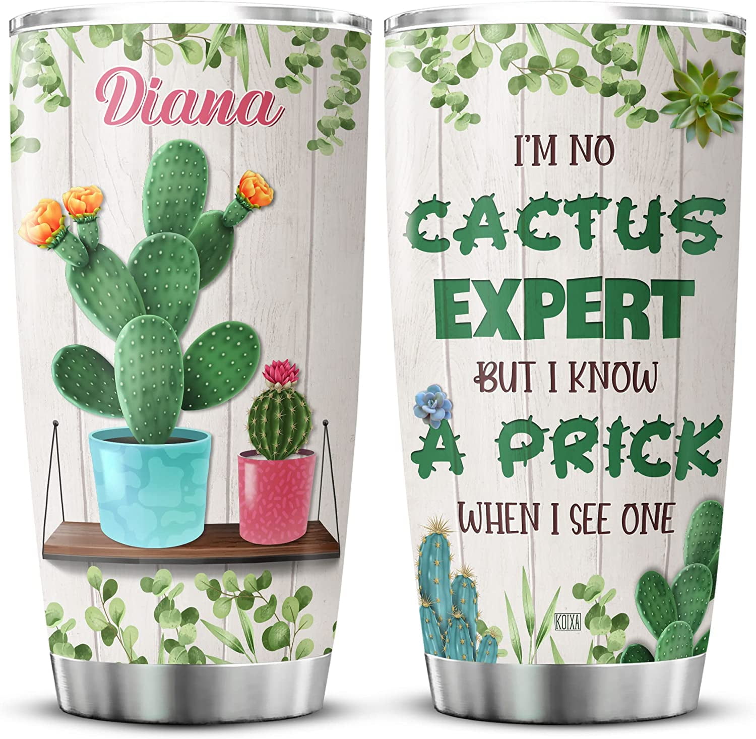 Tumbler With Name Im No Cactus Expert But I Know A Prick When I See One ...