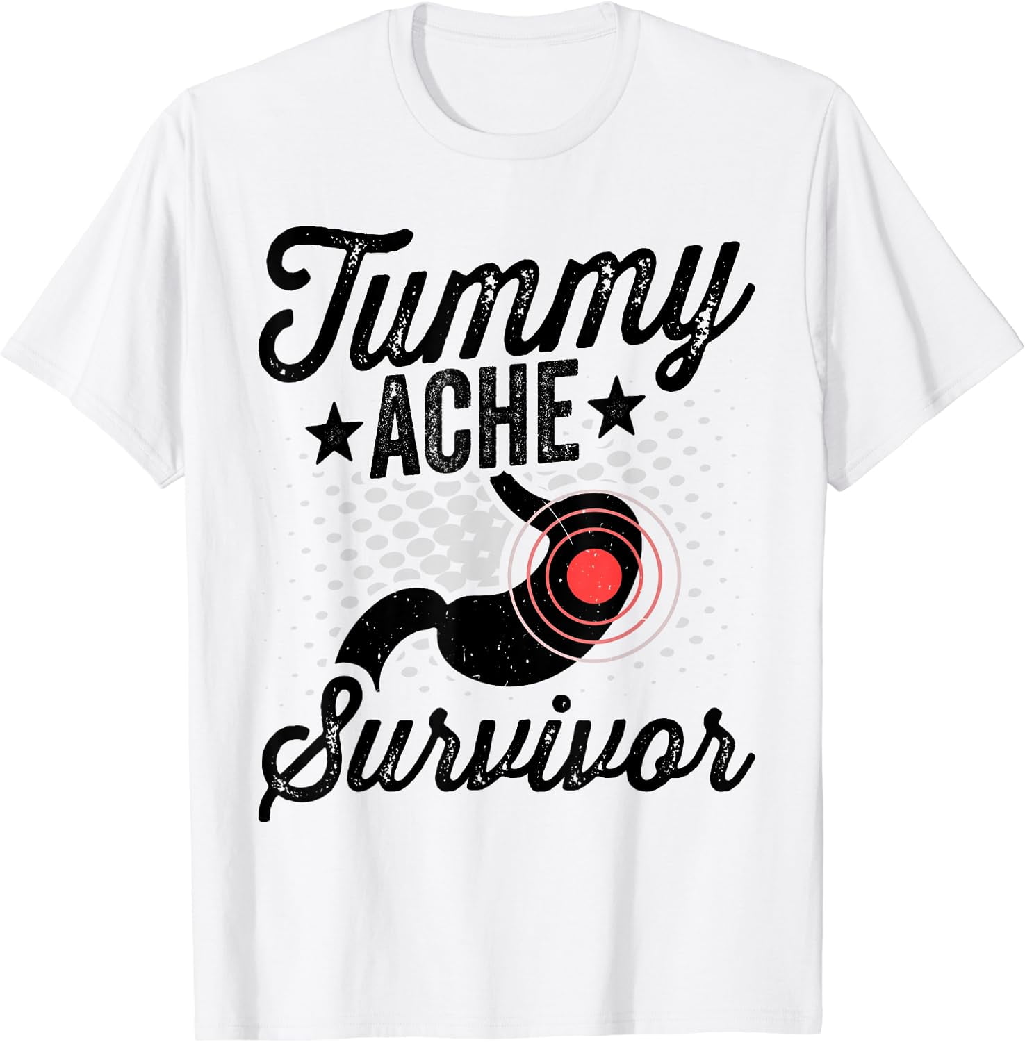 Tummy Ache Survivor Stomach Ache Recovery Funny T-Shirt - Walmart.com