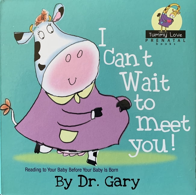 Tummy Love Prenatal Books: I Can't Wait To Meet You! (Board book ...