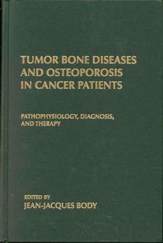 Tumor Bone Diseases and Osteoporosis in Cancer Patients ...