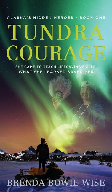 Tundra Courage: She came to teach in Alaska's life saving program. What ...