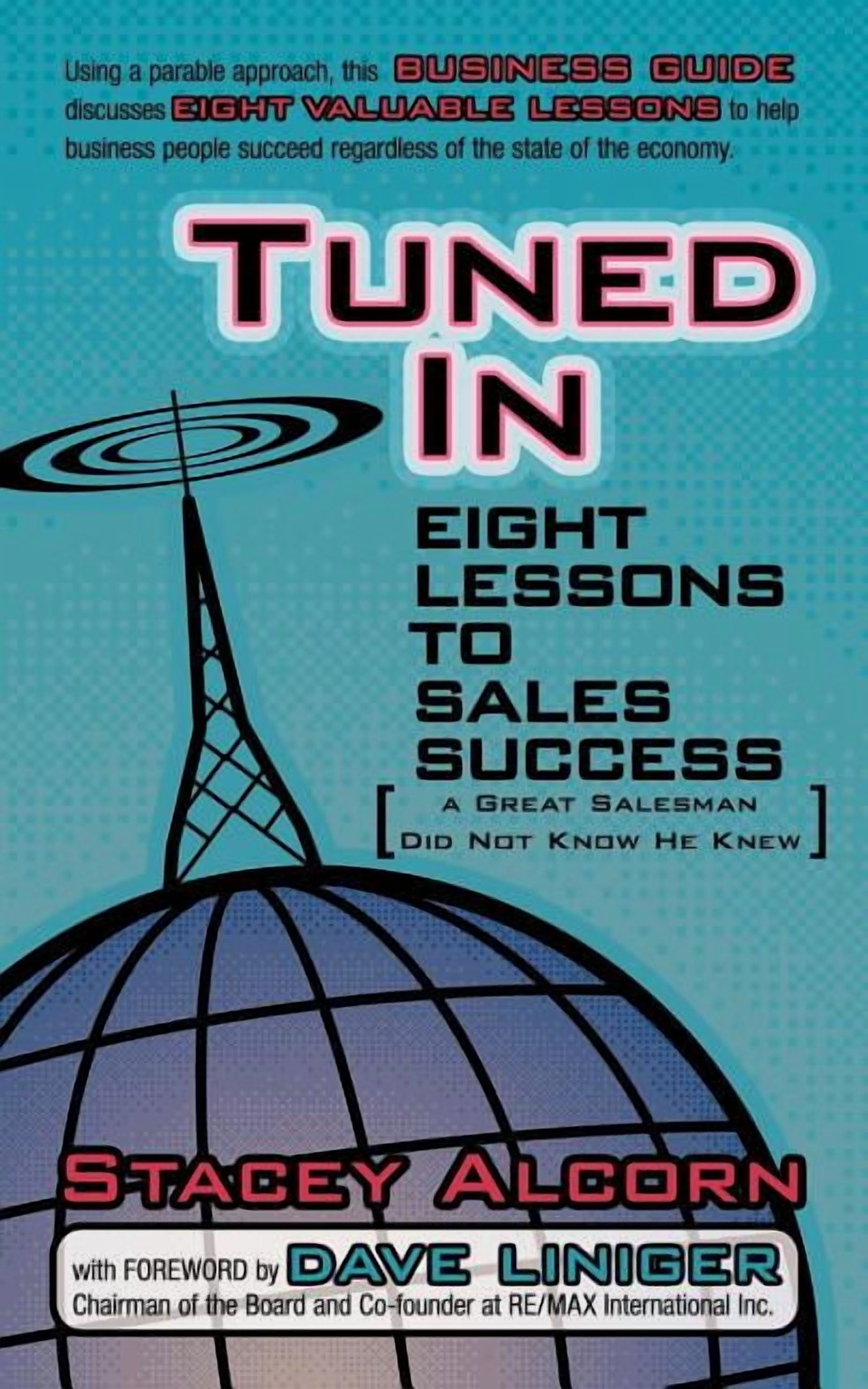 Tuned In: Eight Lessons To Sales Success A Great Salesman Did Not Know ...