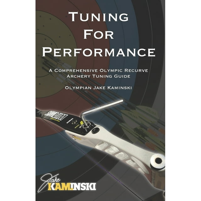 Tuning for Performance: A Comprehensive Olympic Recurve Archery Tuning ...