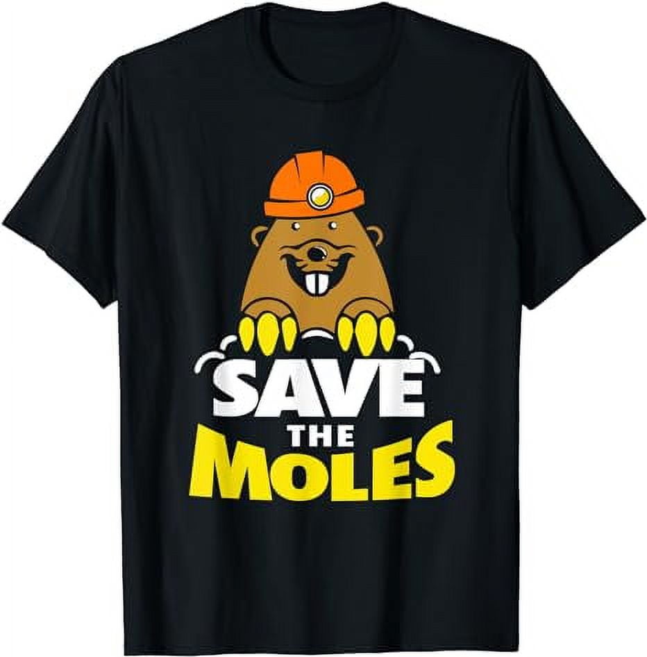 Tunnel Builder Mole - Save The Moles T-Shirt - Walmart.com