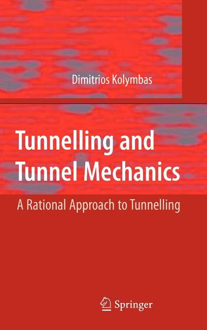 Tunnelling and Tunnel Mechanics: A Rational Approach to Tunnelling ...